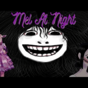 Mel At Night - Scary games
